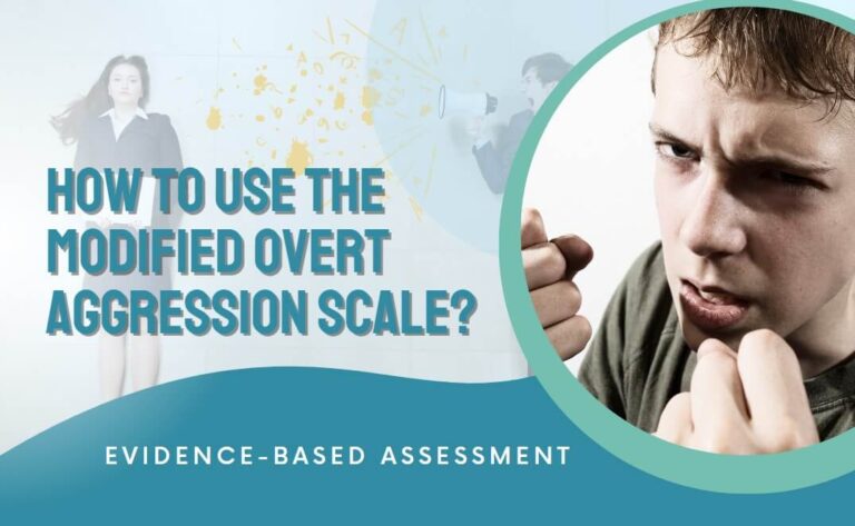 How to Use the Modified Overt Aggression Scale? Evidence-Based Assessment